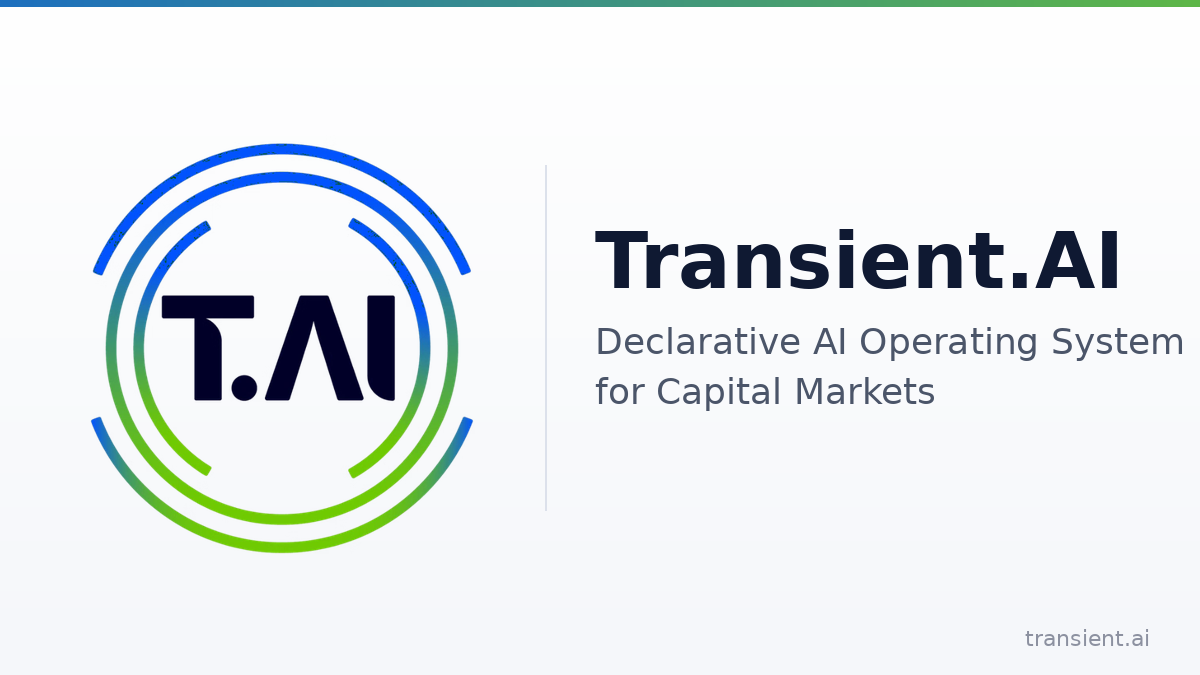 Transient.AI — Next-Gen Trusted AI Operating System for Capital Markets